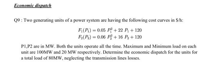 Solved Q9: Two generating units of a power system are having | Chegg.com