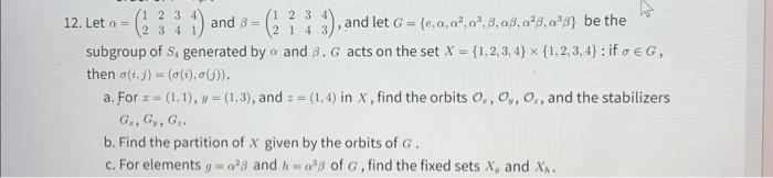 Solved 12. Let α=(12233441) and β=(12213443), and let | Chegg.com