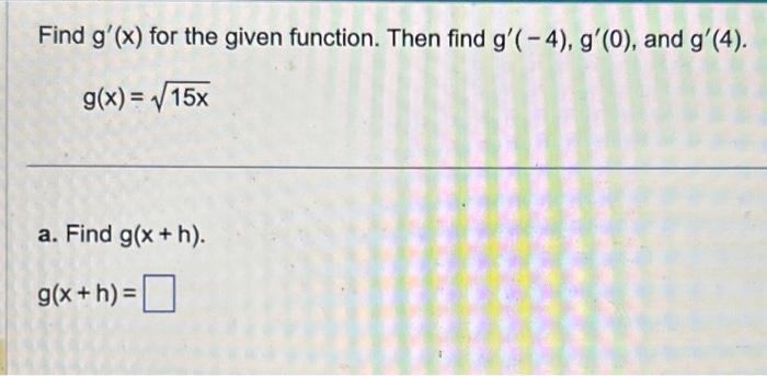 Solved Find g′(x) for the given function. Then find | Chegg.com