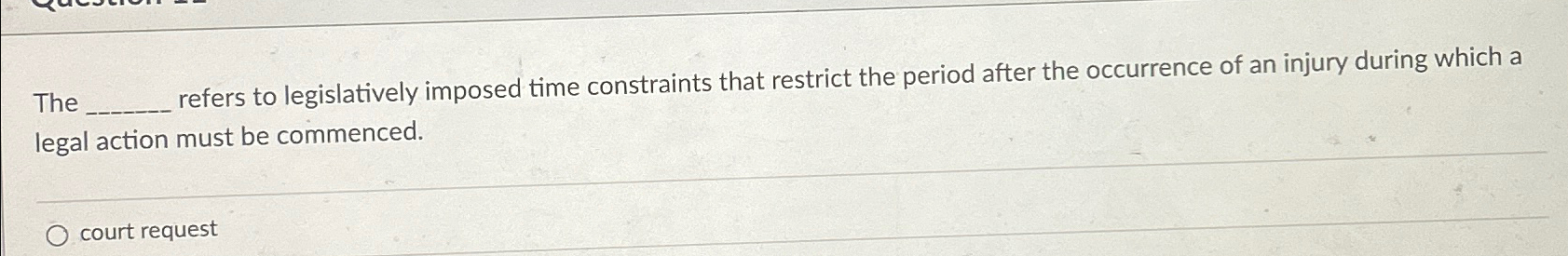 Solved The refers to legislatively imposed time constraints | Chegg.com