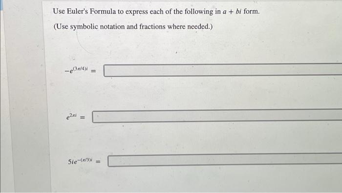 Solved Use Euler's Formula to express each of the following | Chegg.com