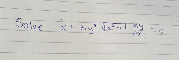 Solved x+3y2x2+1dxdy=0 | Chegg.com