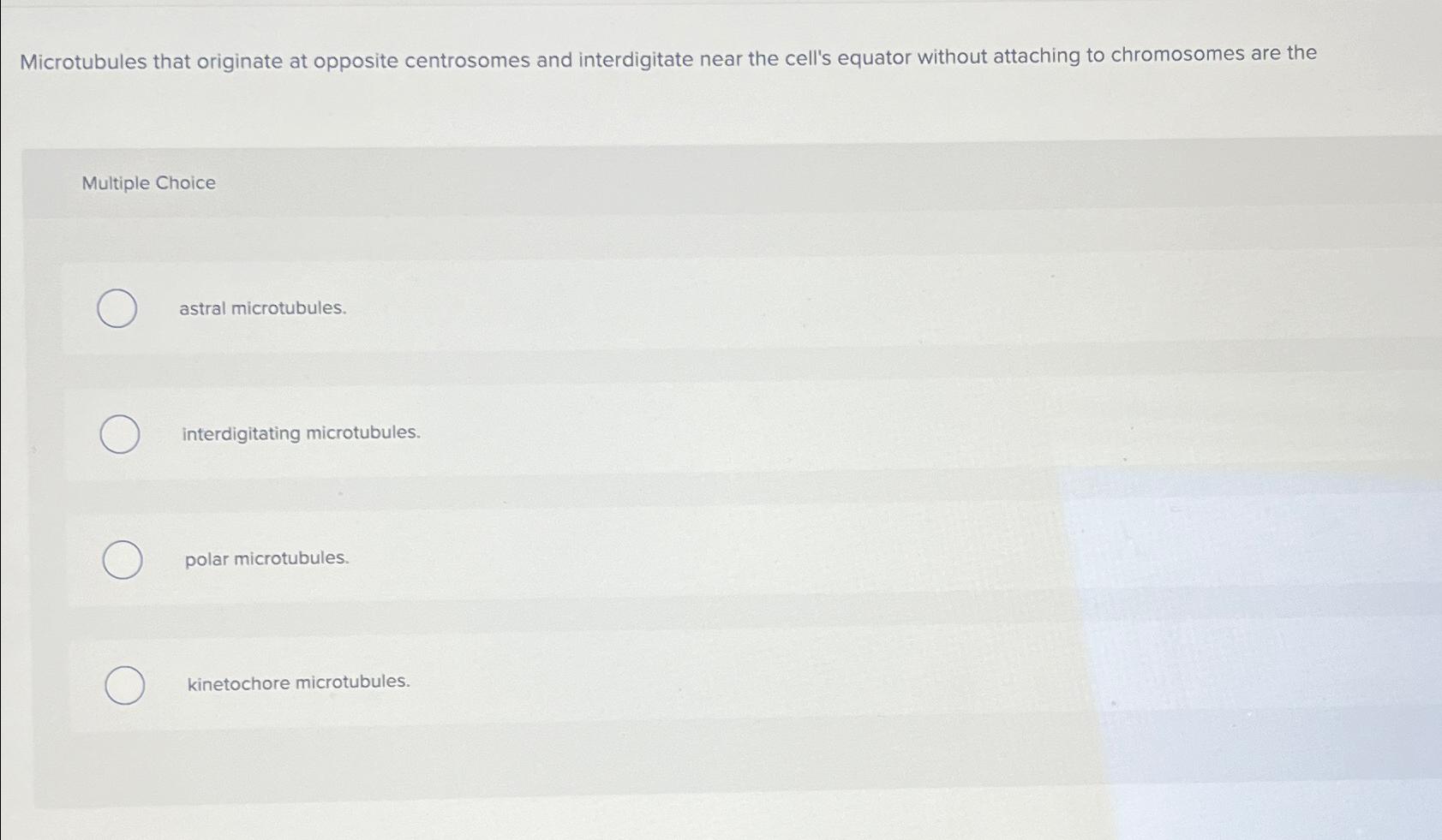 Solved Microtubules that originate at opposite centrosomes | Chegg.com