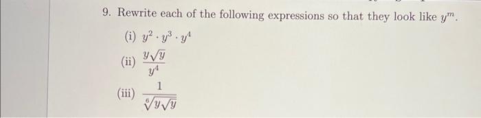Solved 9. Rewrite each of the following expressions so that | Chegg.com
