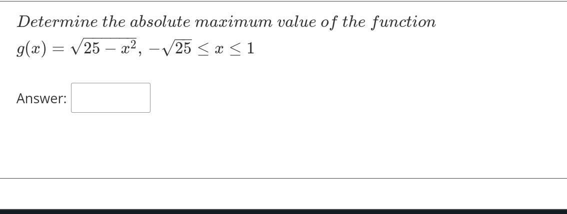Solved Determine the absolute maximum value of the function | Chegg.com