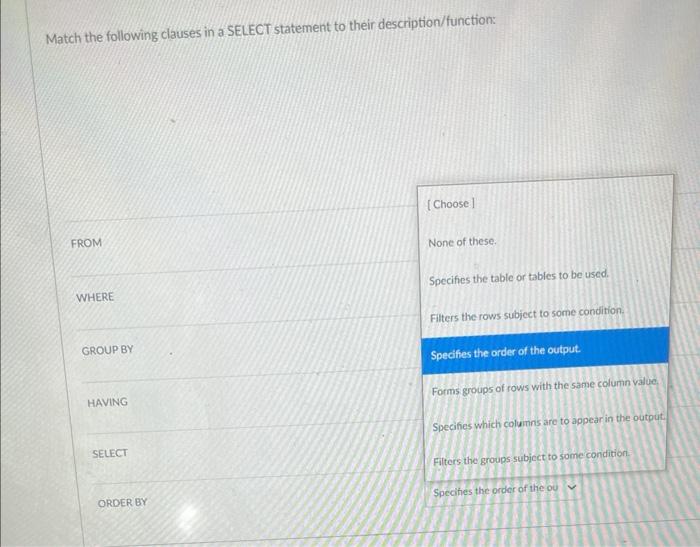 Solved Match the following clauses in a SELECT statement to | Chegg.com