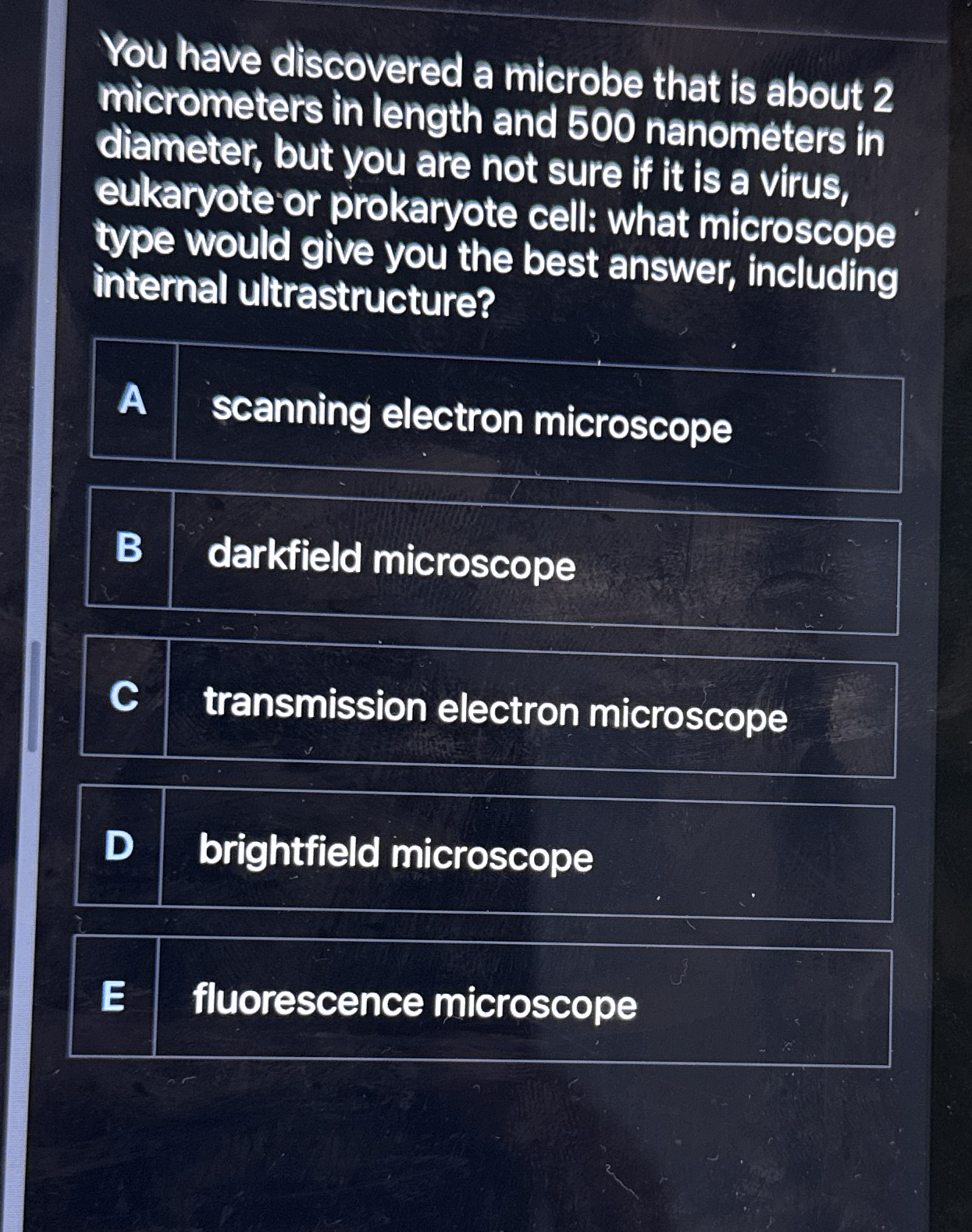 Solved You have discovered a microbe that is about 2 | Chegg.com