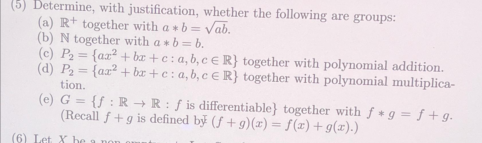 Solved (5) Determine, with justification, whether the | Chegg.com