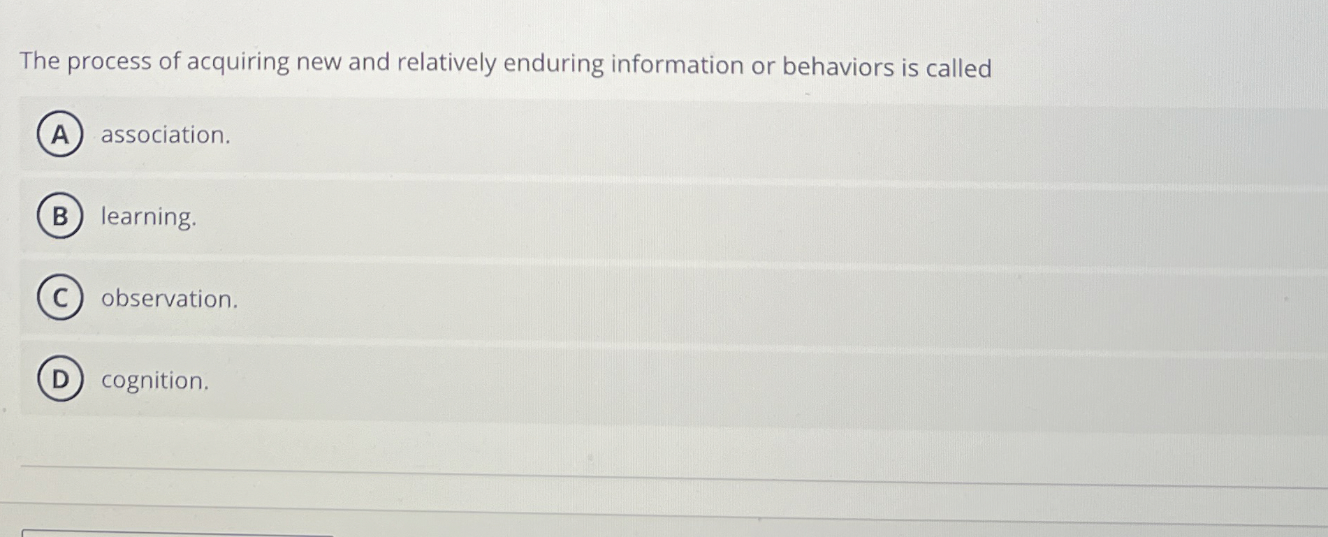 Solved The process of acquiring new and relatively enduring | Chegg.com