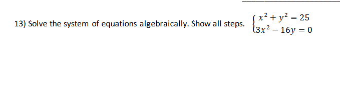 Solved Solve the system of ﻿equations algebraically. Show | Chegg.com