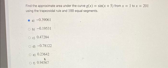 Solved Find the approximate area under the curve | Chegg.com