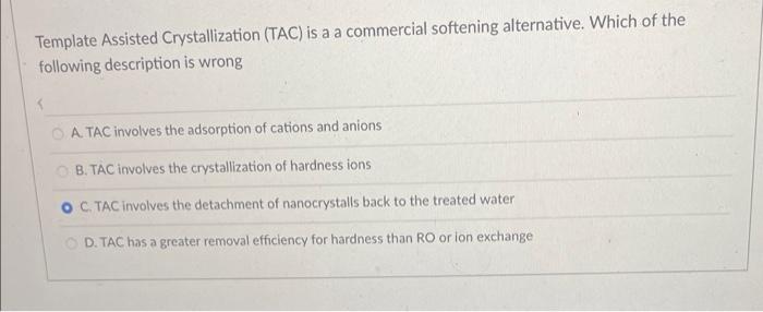 Solved Template Assisted Crystallization (TAC) is a a | Chegg.com