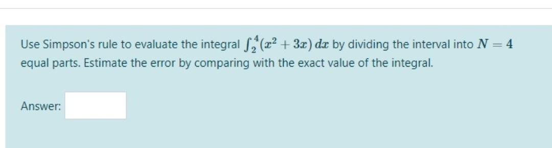 Solved Use Simpsons Rule To Evaluate The Integral S X2 