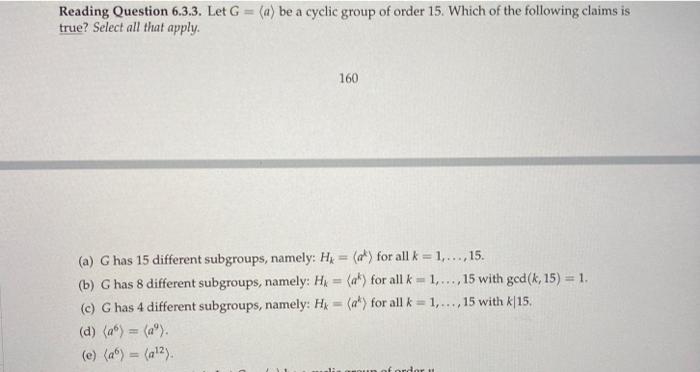 Solved Reading Question 6.3.3. Let G= a be a cyclic group | Chegg.com