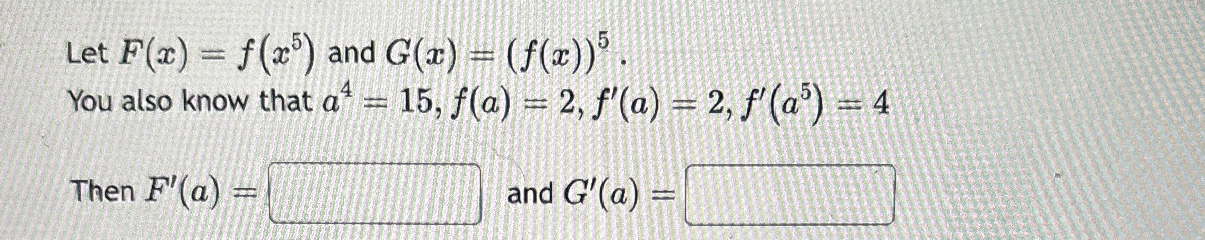 Solved Let F(x)=f(x5) ﻿and G(x)=(f(x))5.You also know that | Chegg.com