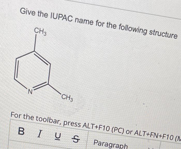 Solved Give the IUPAC name for the following structure CH3 | Chegg.com