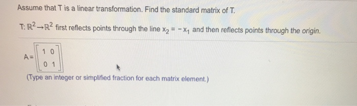 Solved Assume that T is a linear transformation. Find the | Chegg.com
