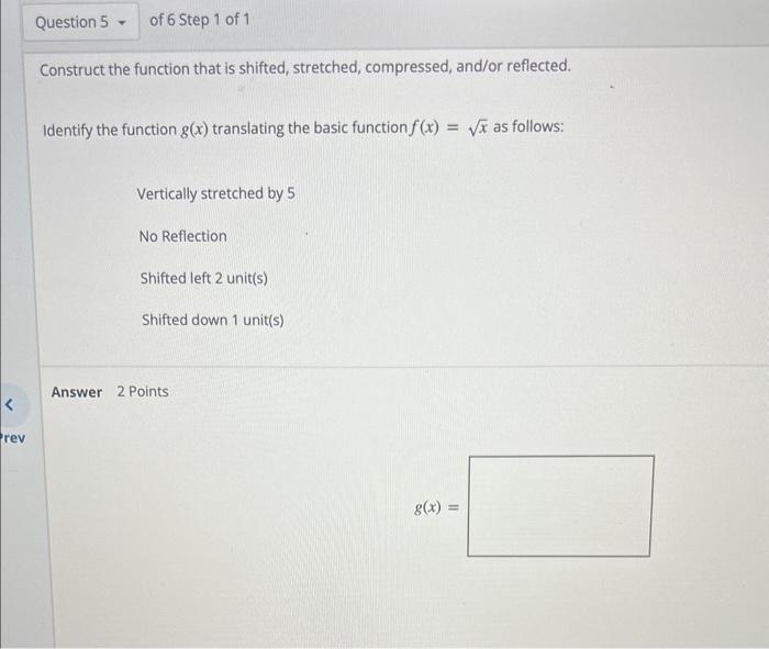 Solved Construct the function that is shifted, stretched, | Chegg.com