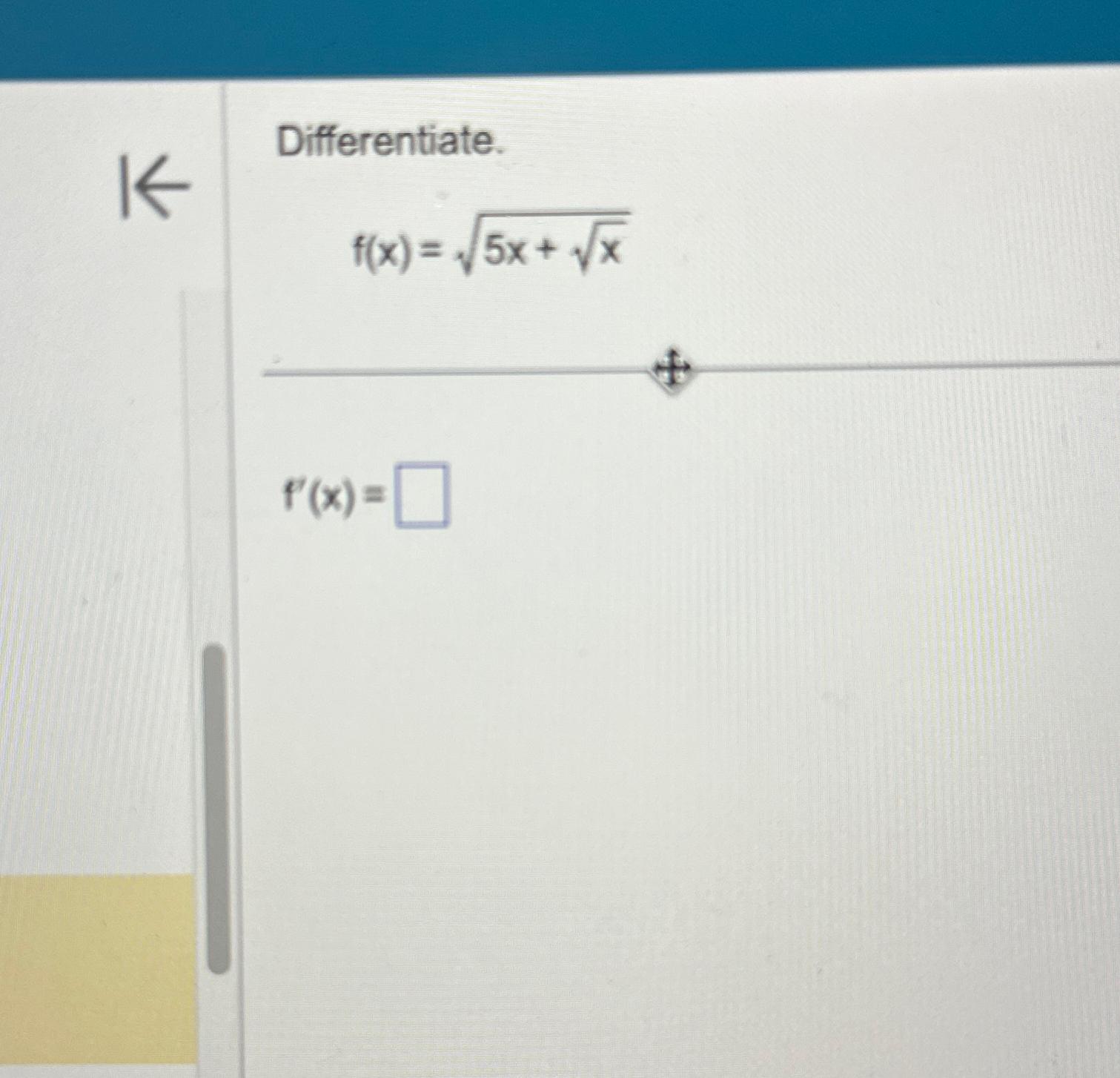 Solved KDifferentiate.f(x)=5x+x22f'(x)= | Chegg.com