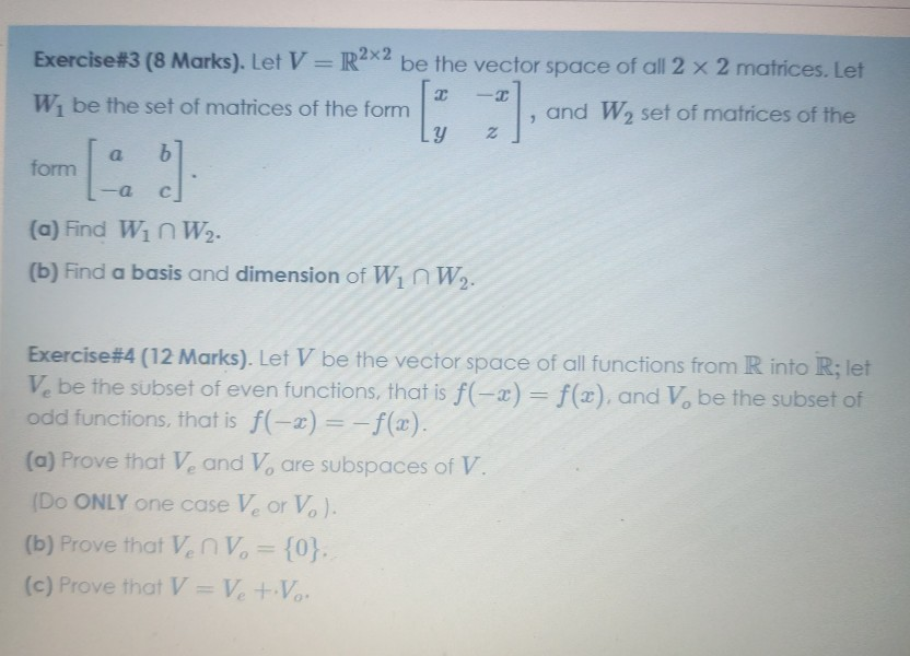 Solved Exercise#3 (8 Marks). Let V=R2x2 be the vector space | Chegg.com