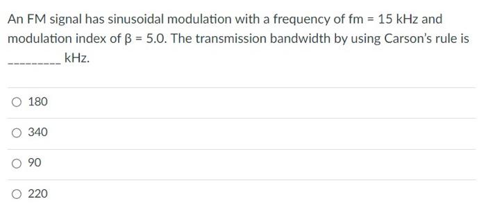 Solved An FM signal has sinusoidal modulation with a | Chegg.com