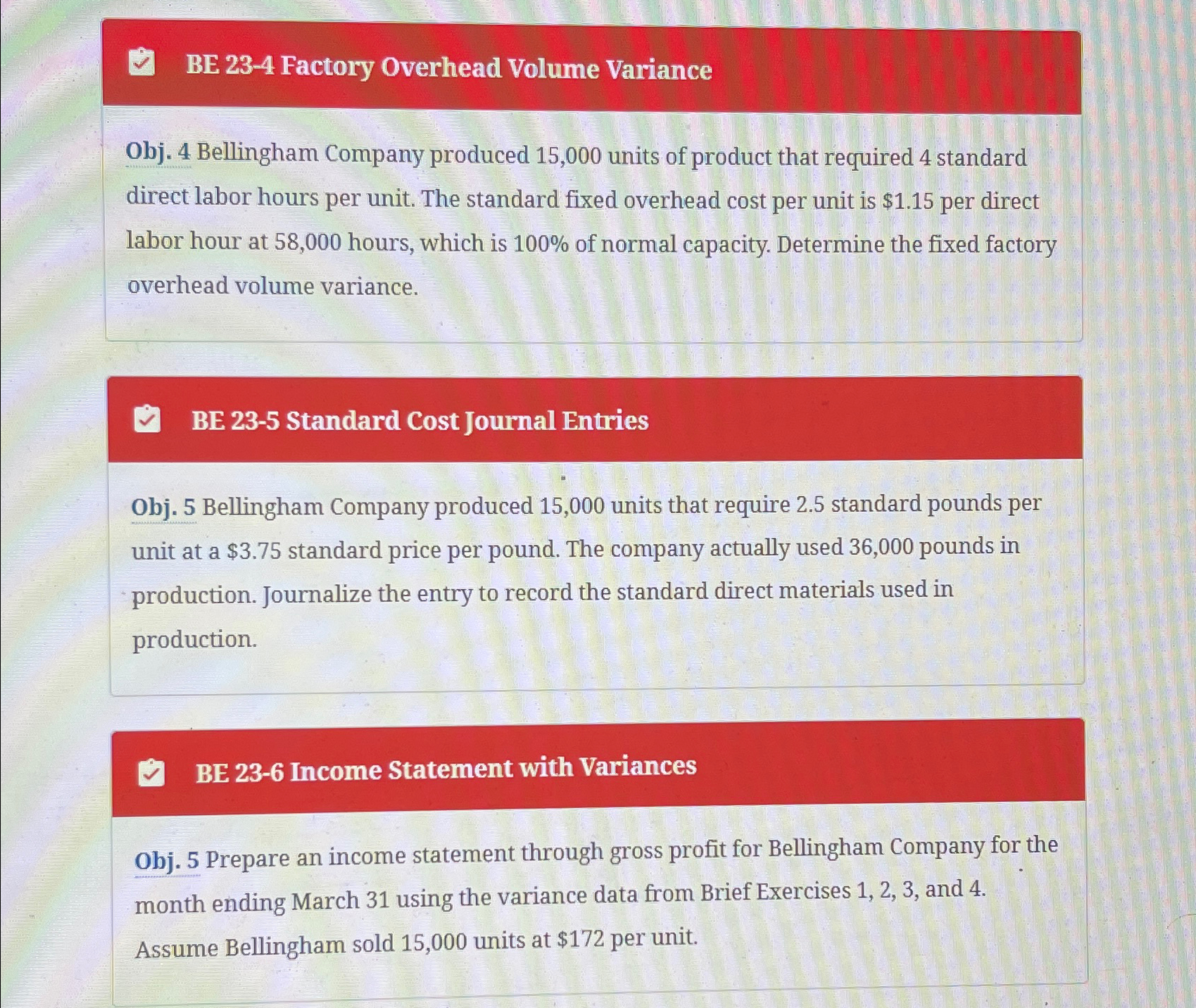 Solved BE 23-4 ﻿Factory Overhead Volume VarianceObj. 4 | Chegg.com
