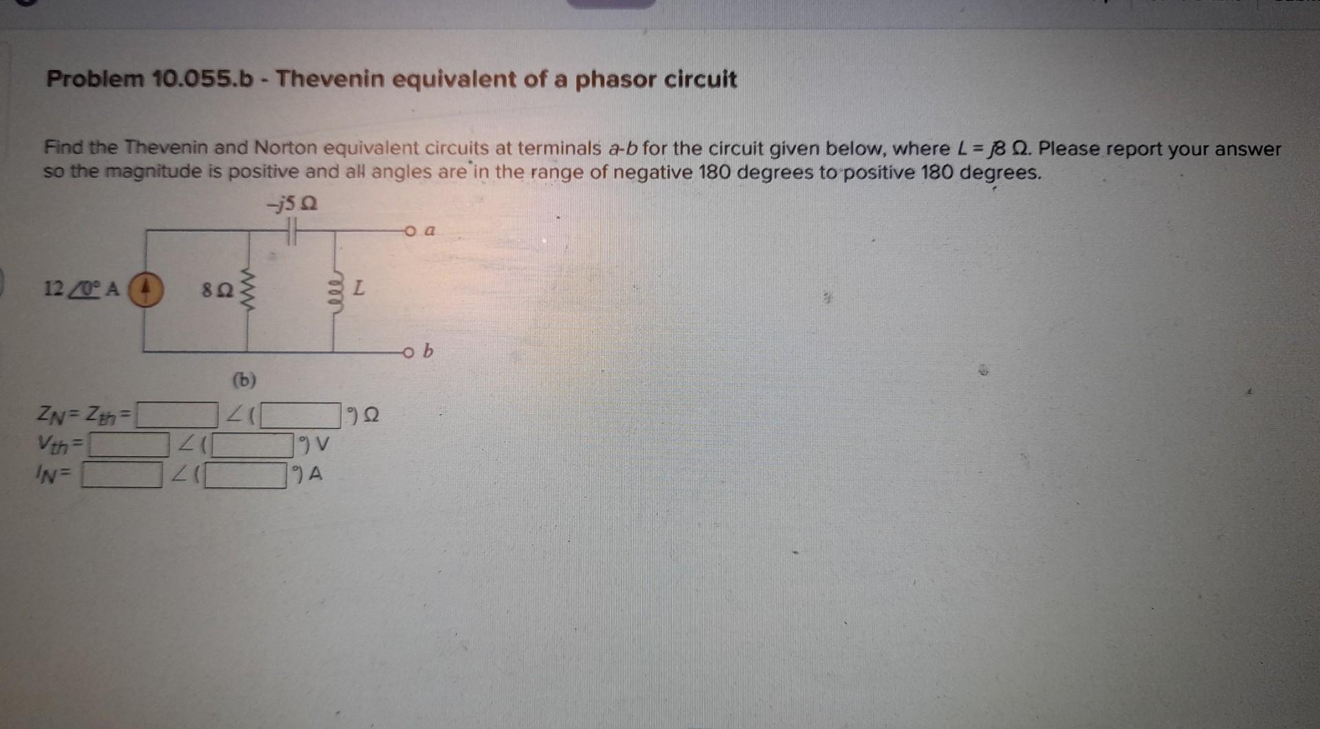 Solved Problem 10.055.b - Thevenin equivalent of a phasor | Chegg.com