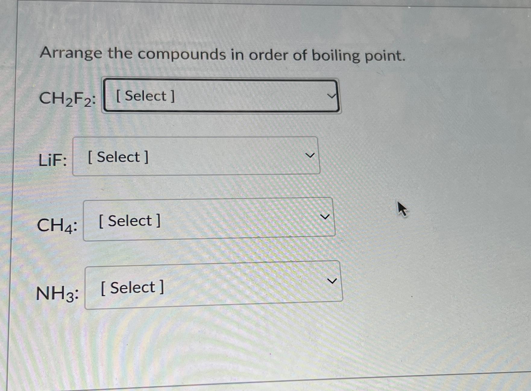 Solved Arrange the compounds in order of boiling | Chegg.com