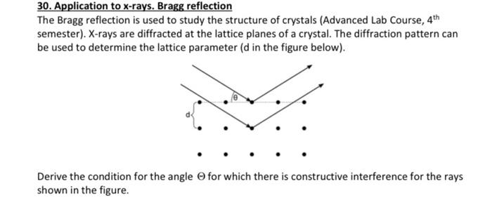 Solved 30. Application to x-rays. Bragg reflection The Bragg | Chegg.com