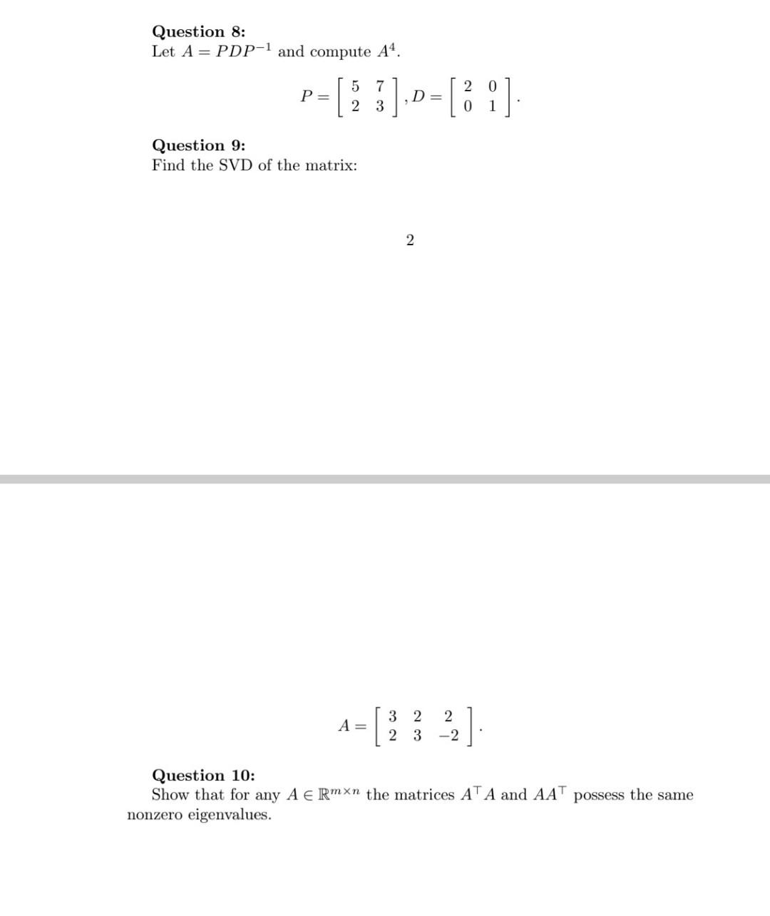 Solved Question 8: Let A=PDP−1 and compute A4. | Chegg.com