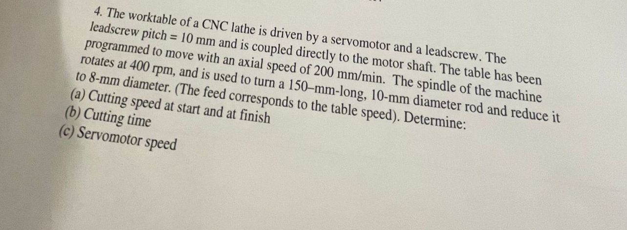 Solved The worktable of a CNC lathe is driven by a | Chegg.com