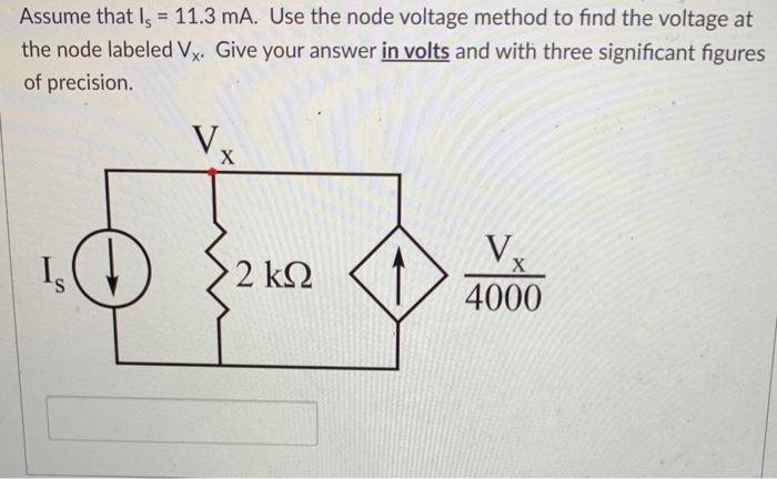 Solved Assume that Is=11.3 mA. Use the node voltage method | Chegg.com