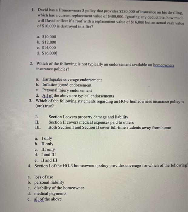 Solved 1. David has a Homeowners 3 policy that provides | Chegg.com