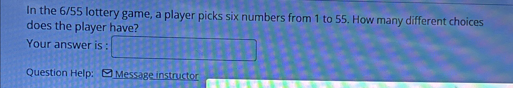 Solved In the 655 ﻿lottery game, a player picks six numbers | Chegg.com