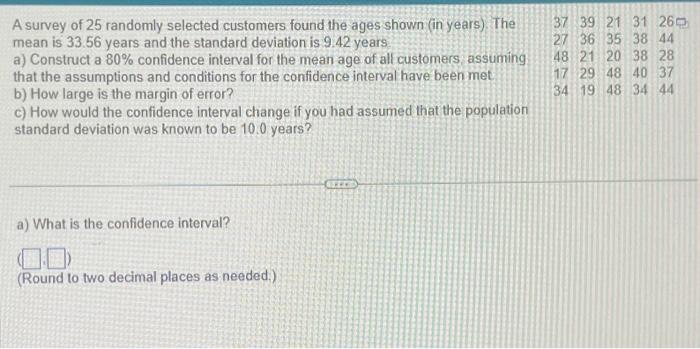 Solved A survey of 25 randomly selected customers found the | Chegg.com