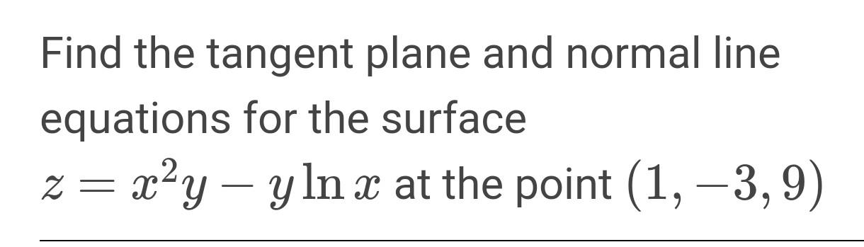 Solved Find the tangent plane and normal line equations for | Chegg.com