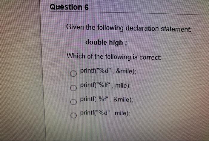 Solved Question 6 Given the following declaration statement: | Chegg.com