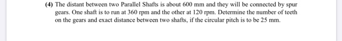 Solved (4) The distant between two Parallel Shafts is about | Chegg.com