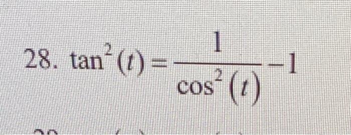 Solved 26. sin2(t)1−sin2(t)tan2(t)=cos2(t)1−1 | Chegg.com