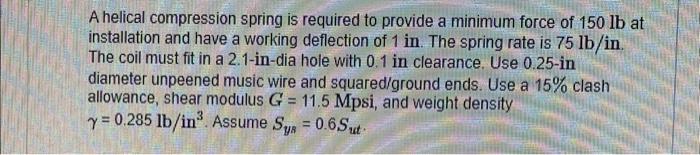 Solved A helical compression spring is required to provide a | Chegg.com