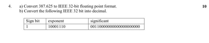 Solved 4. 10 a) Convert 387.625 to IEEE 32-bit floating | Chegg.com