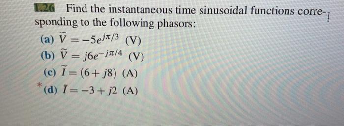 Solved 1.26 Find the instantaneous time sinusoidal functions | Chegg.com