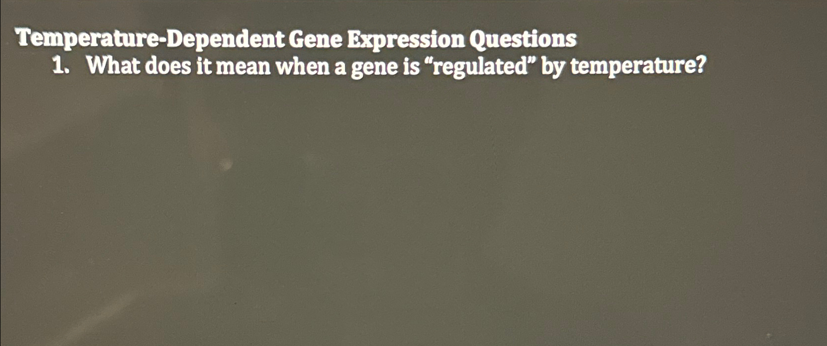 Solved Temperature Dependent Gene Expression Questionswhat