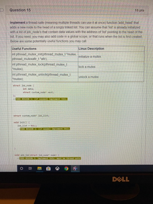 Question 15 15 pts Implement a thread-safe (meaning | Chegg.com