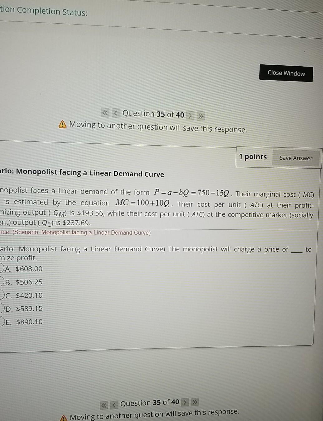 Solved NO EXPLANATION NEEDED 35) A monopolist faces a | Chegg.com