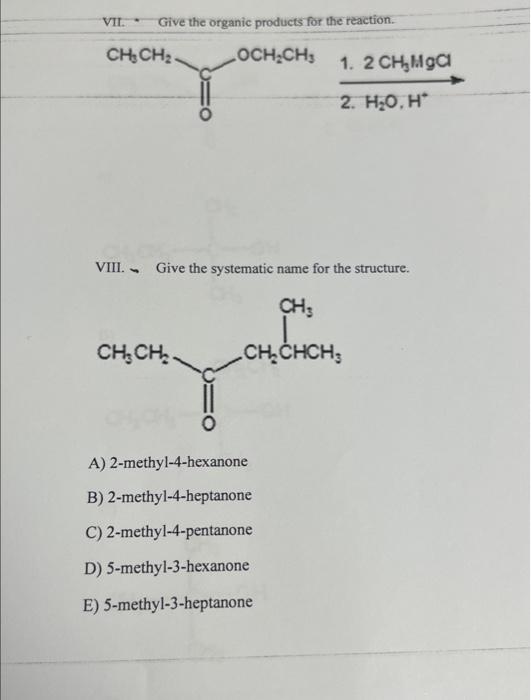Solved VII. - Give the organic products for the reaction. | Chegg.com