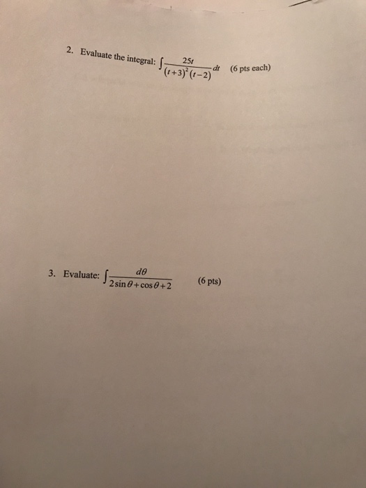 Solved 2. Evaluate the integral [ 251 *(1+3)(1-2d (6 pts | Chegg.com
