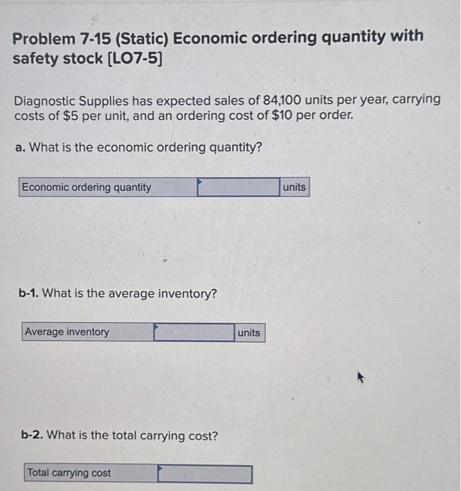 Solved Problem 7-15 (Static) Economic ordering quantity with | Chegg.com Solved Problem 7-15 (Static) Economic ordering quantity with | Chegg.com