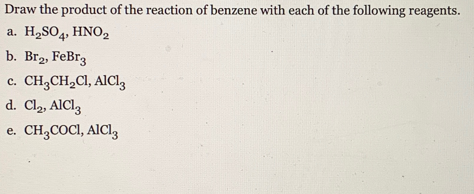 Solved Draw the product of the reaction of benzene with each | Chegg.com