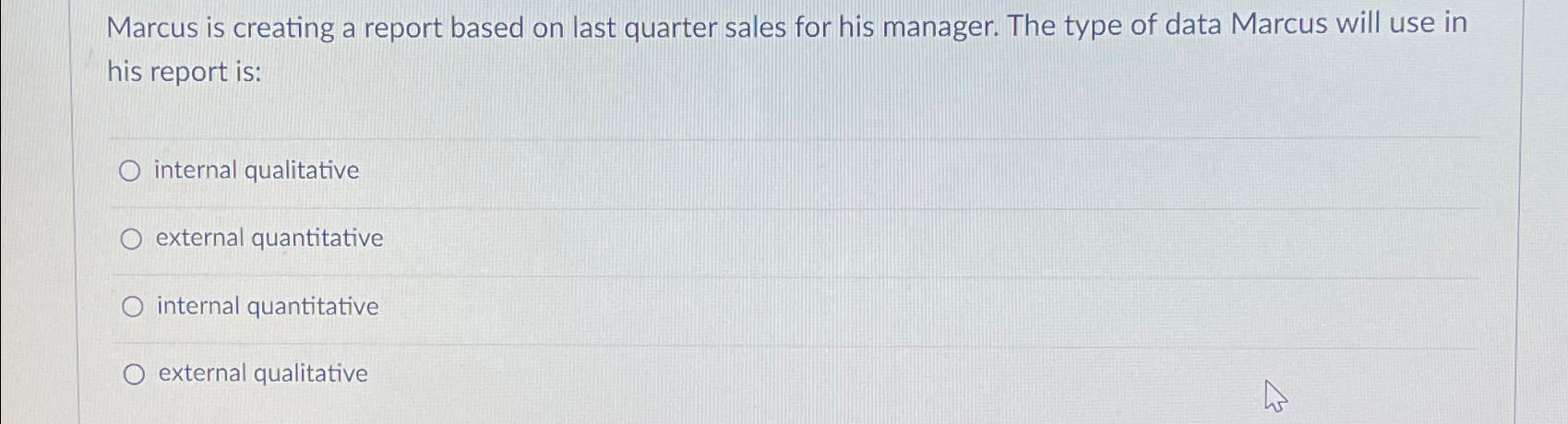 Solved Marcus is creating a report based on last quarter | Chegg.com